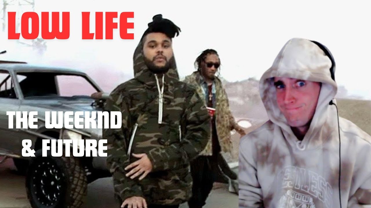 THE WEEKND - LOW LIFE [FEAT. FUTURE] | I DIDN'T ENJOY THIS!! (REACTION ...