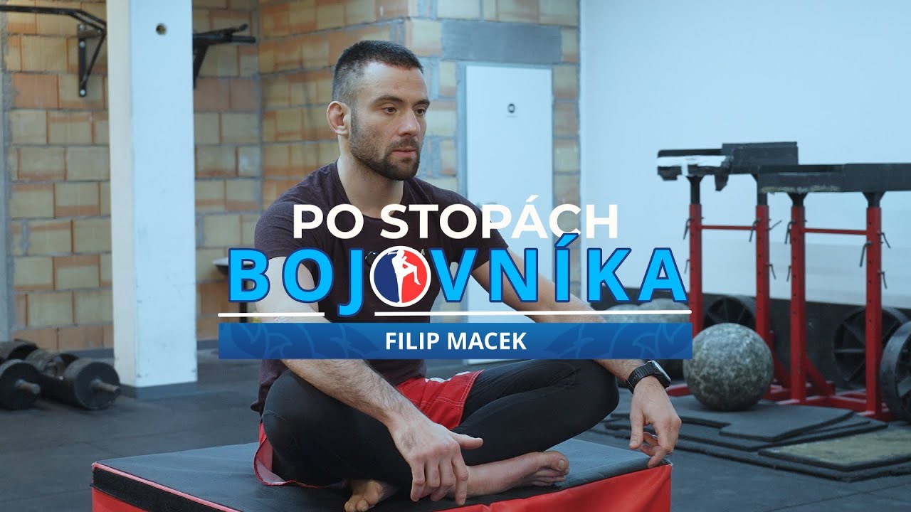 Po stopách bojovníka PML 8: Filip Macek / V MMA odklepeš a je finito ...