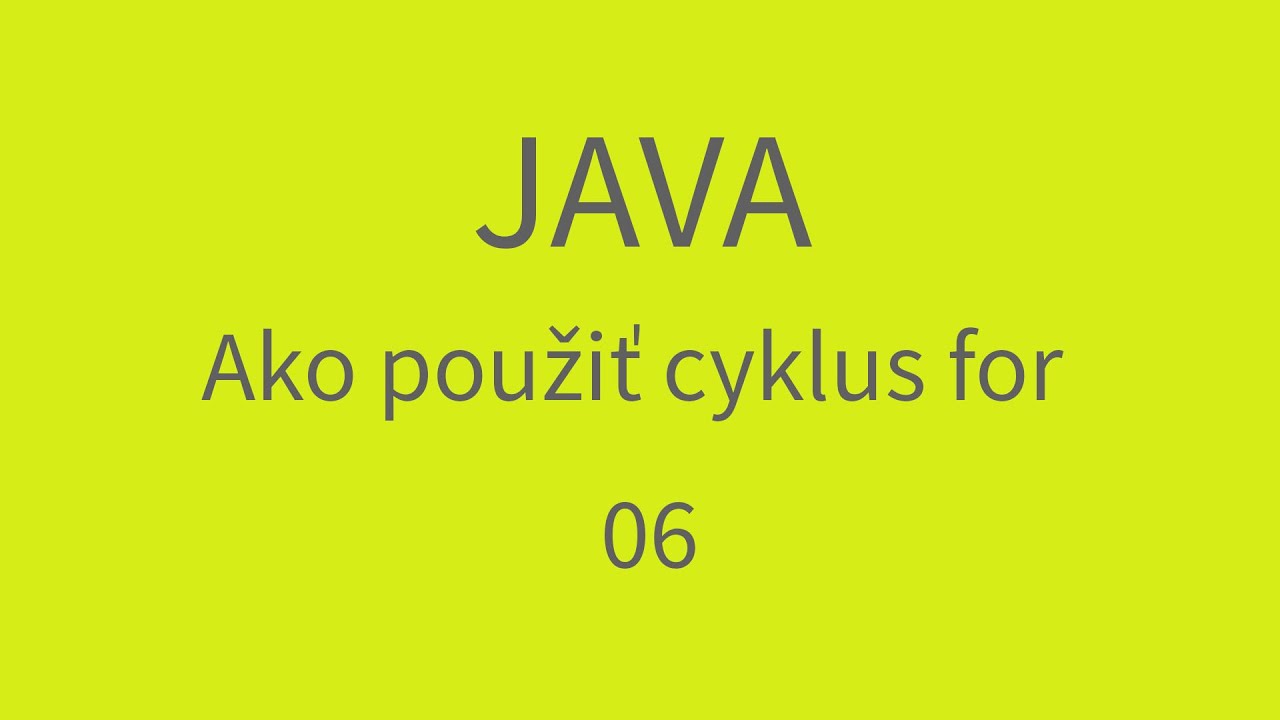 Java [06] - jediné video kde pochopíš cyklus for (2024) - YouTube
