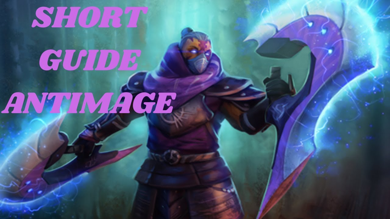 7.32 Anti-Mage Short Guide | Dota 2 - YouTube