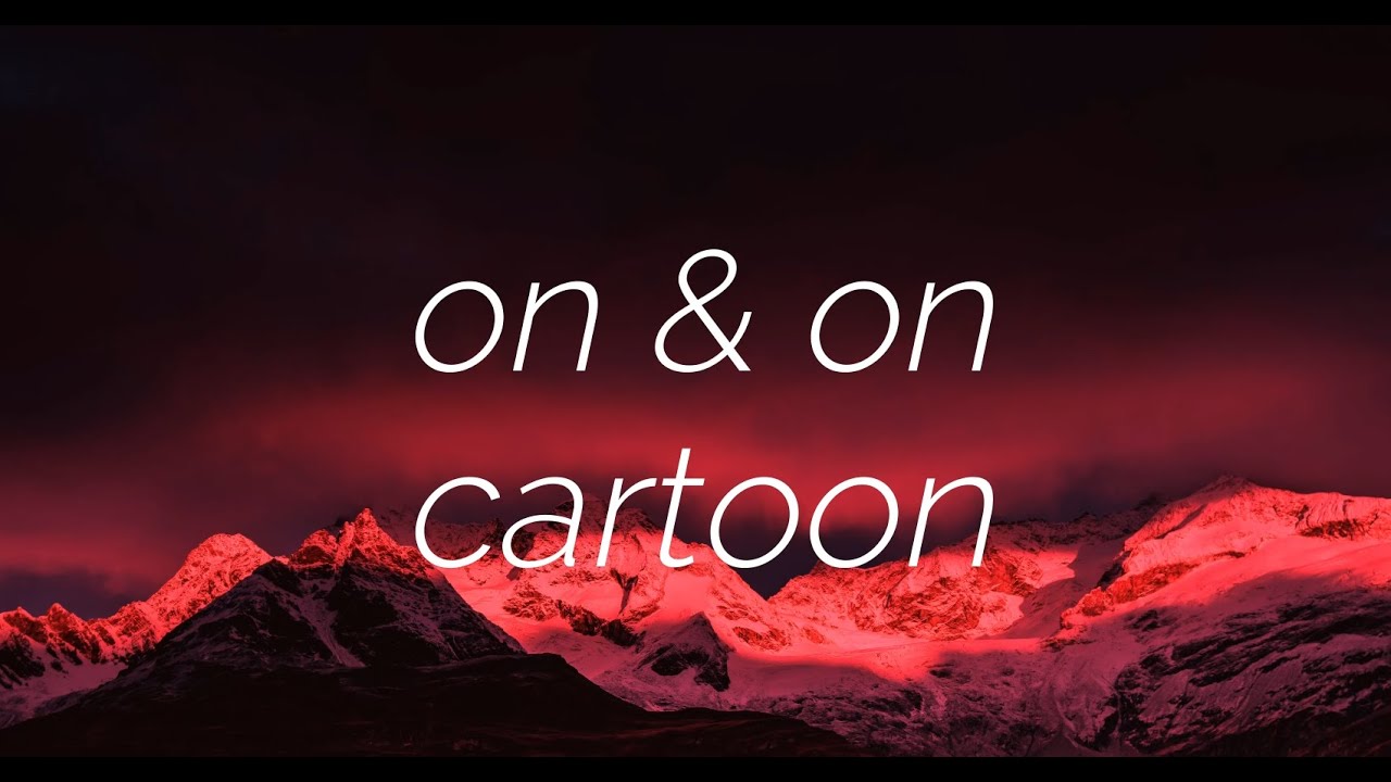 Cartoon - On & On (lyrics)(1hour loop) - YouTube