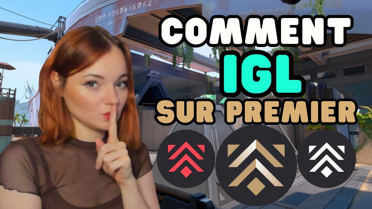 Comment IGL sur le mode PREMIER Valorant II Guide IGL débutant sur ...