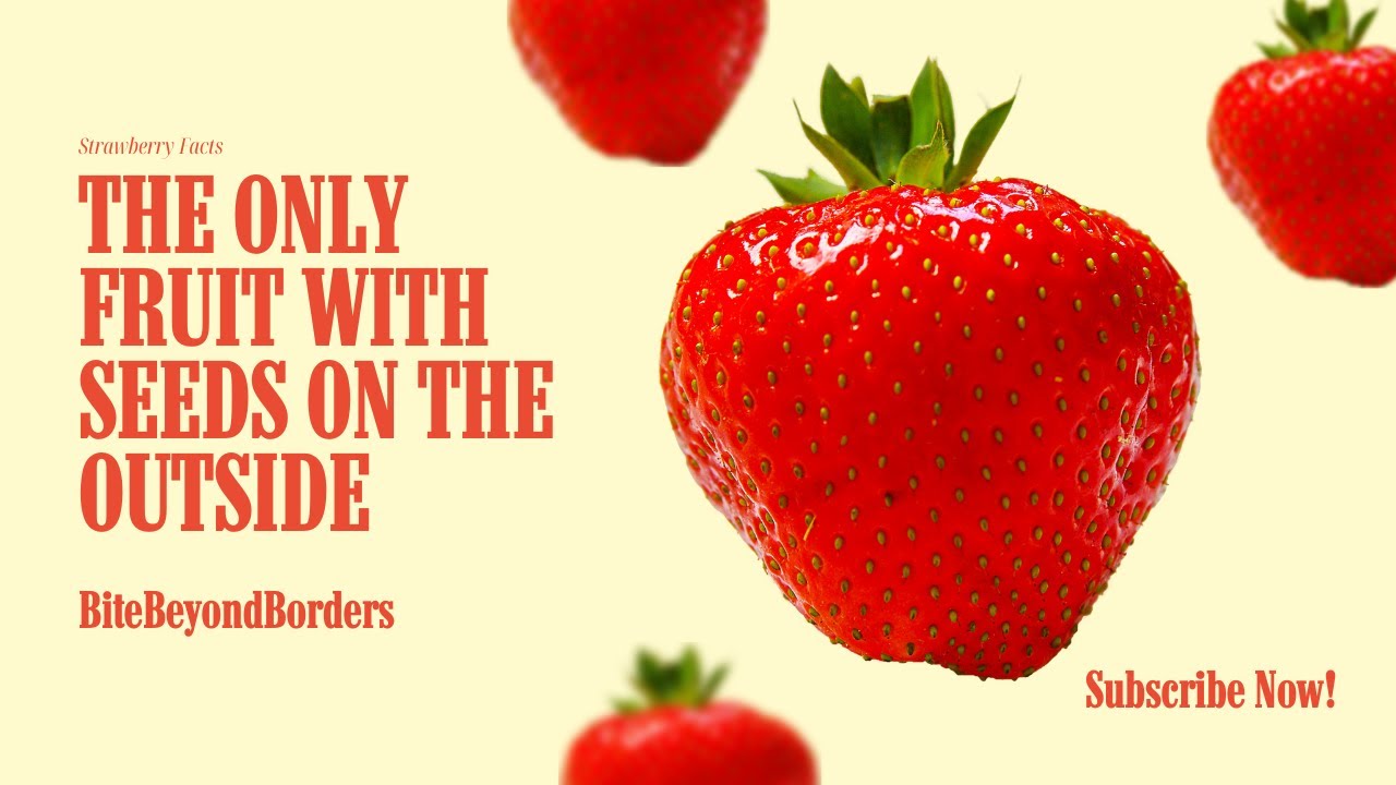 The Only Fruit With Seeds On The Outside - YouTube