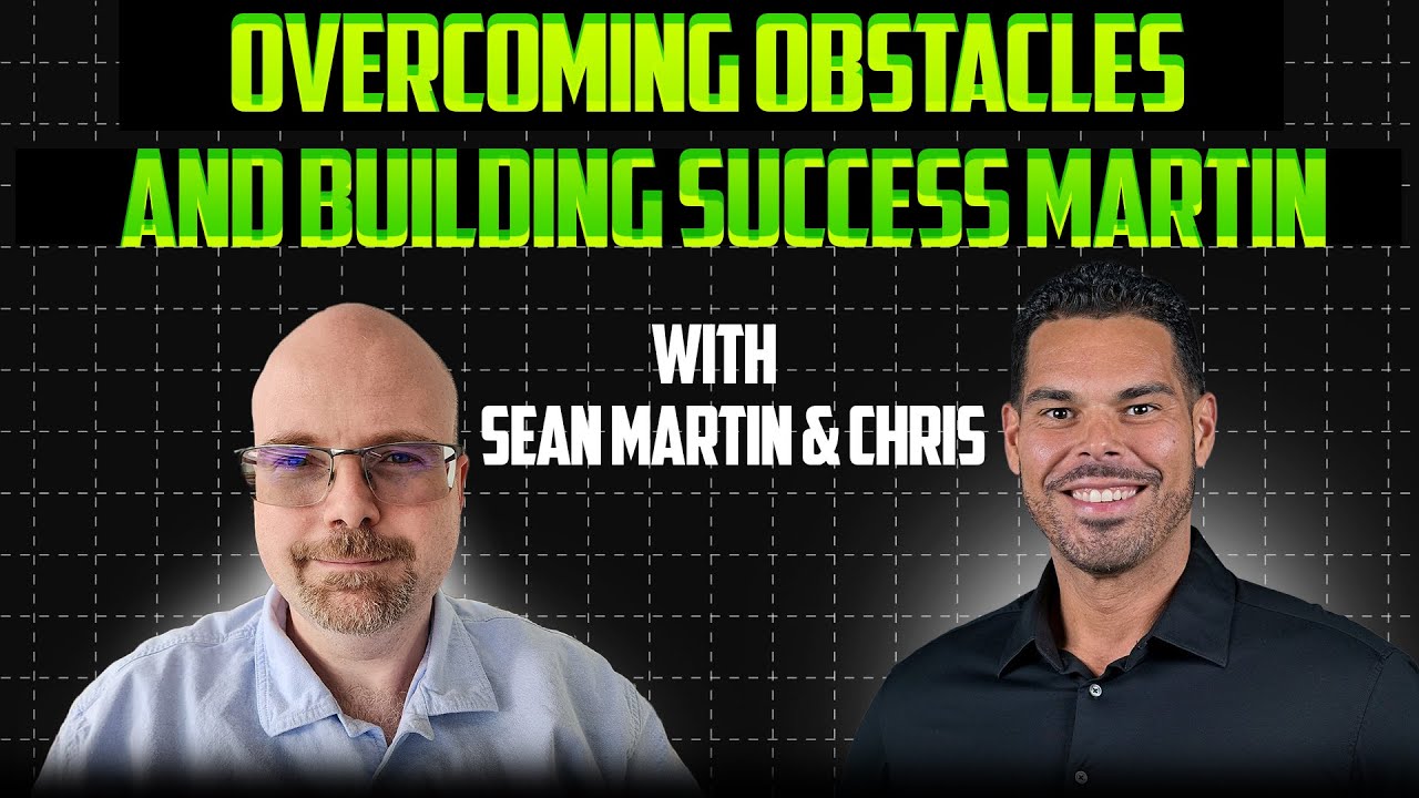 Sean Martin & Chris: Overcoming Obstacles and Building Success - YouTube