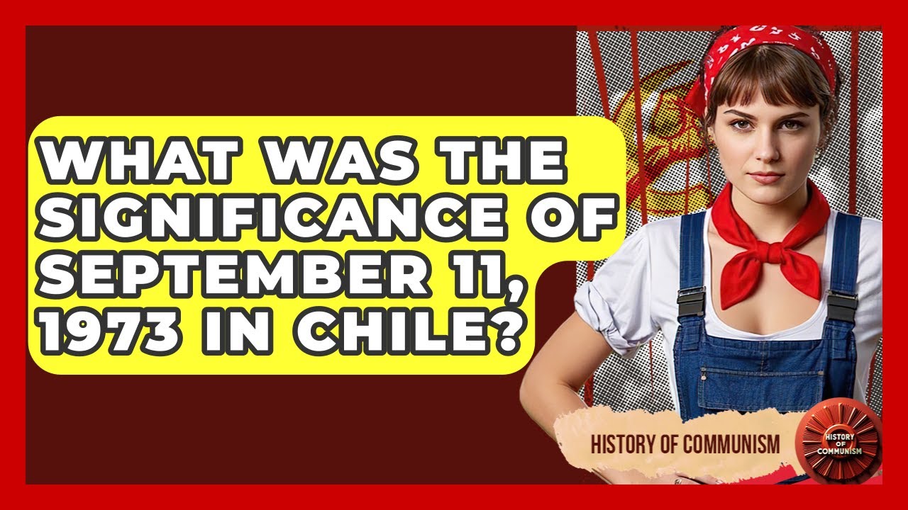 What Was The Significance Of September 11, 1973 In Chile? - History of ...
