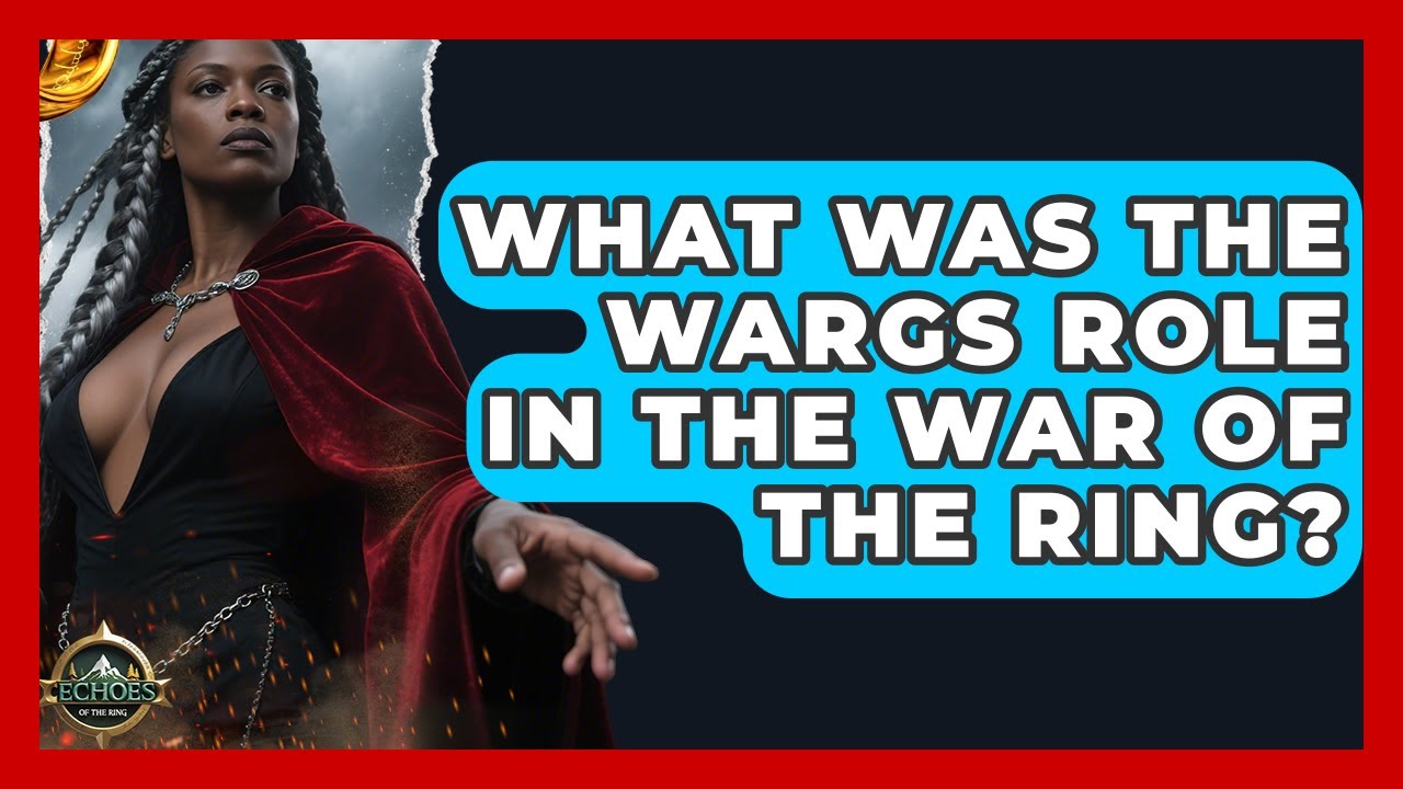 What Was The Wargs Role In The War Of The Ring? - Echoes Of The Ring ...
