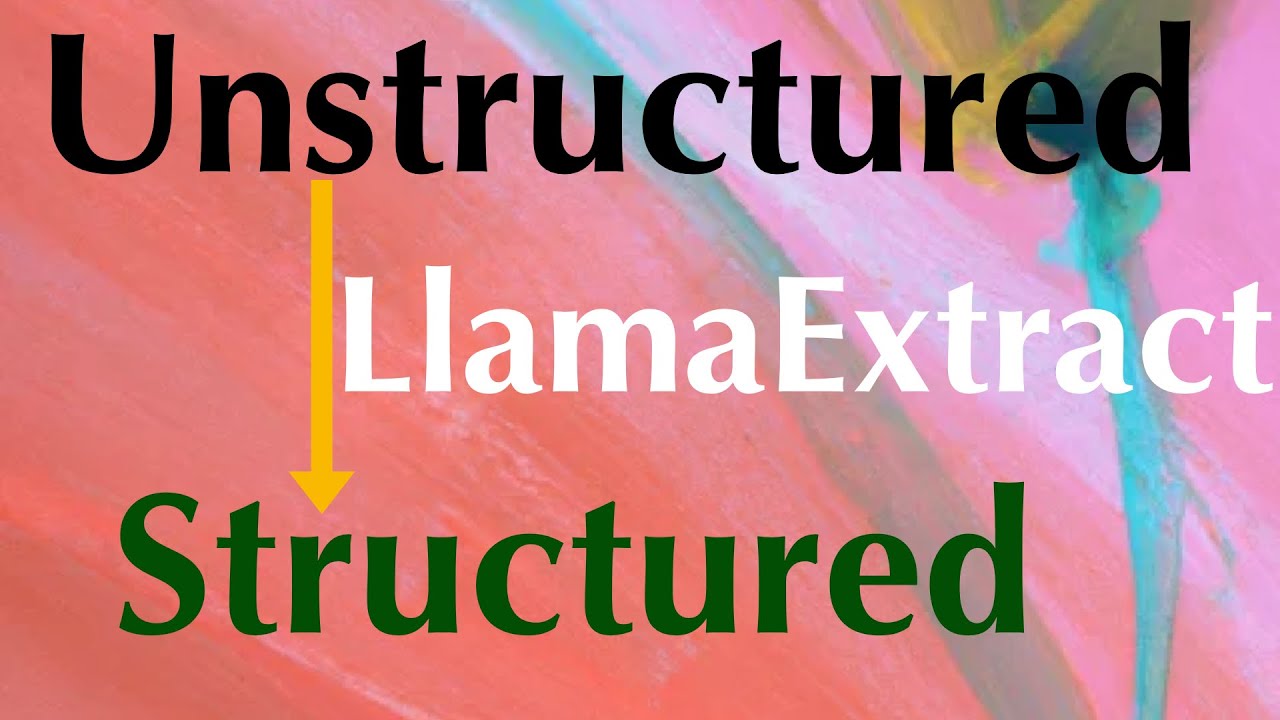 Extract Data from Unstructured Documents: LlamaExtract - YouTube
