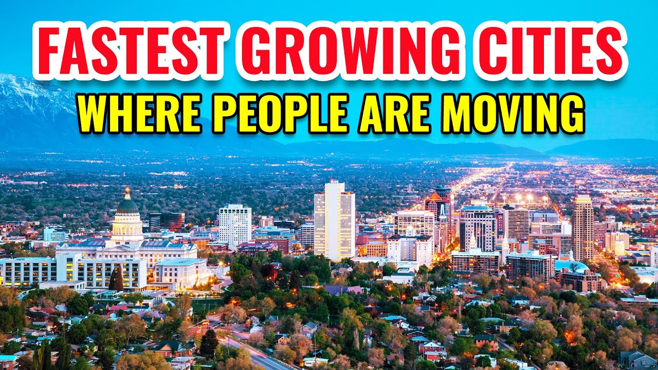 Top 10 Fastest Growing Cities in the USA | Where People Are Moving ...