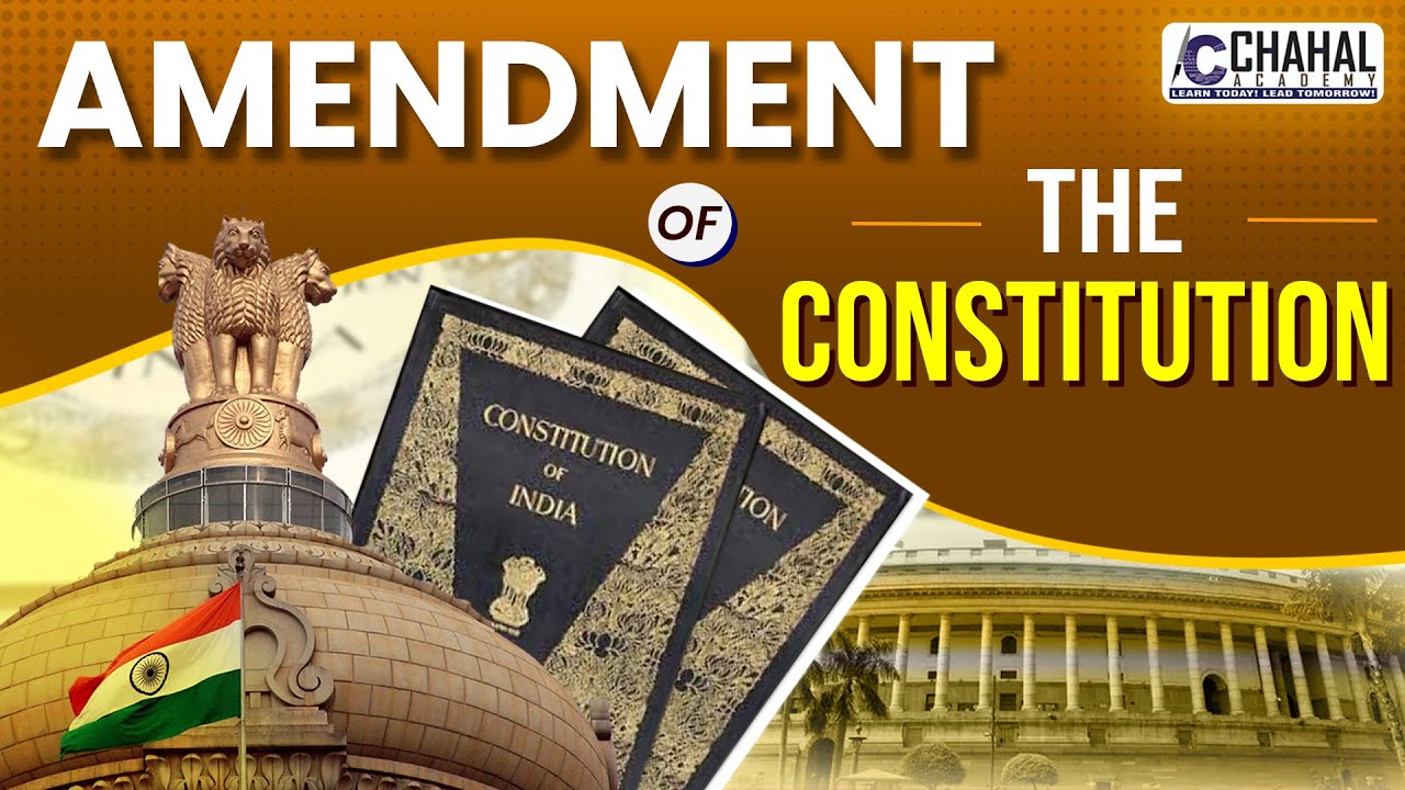 Amendment of The Constitution for IAS/UPSC Civil Services Exam: Indian ...