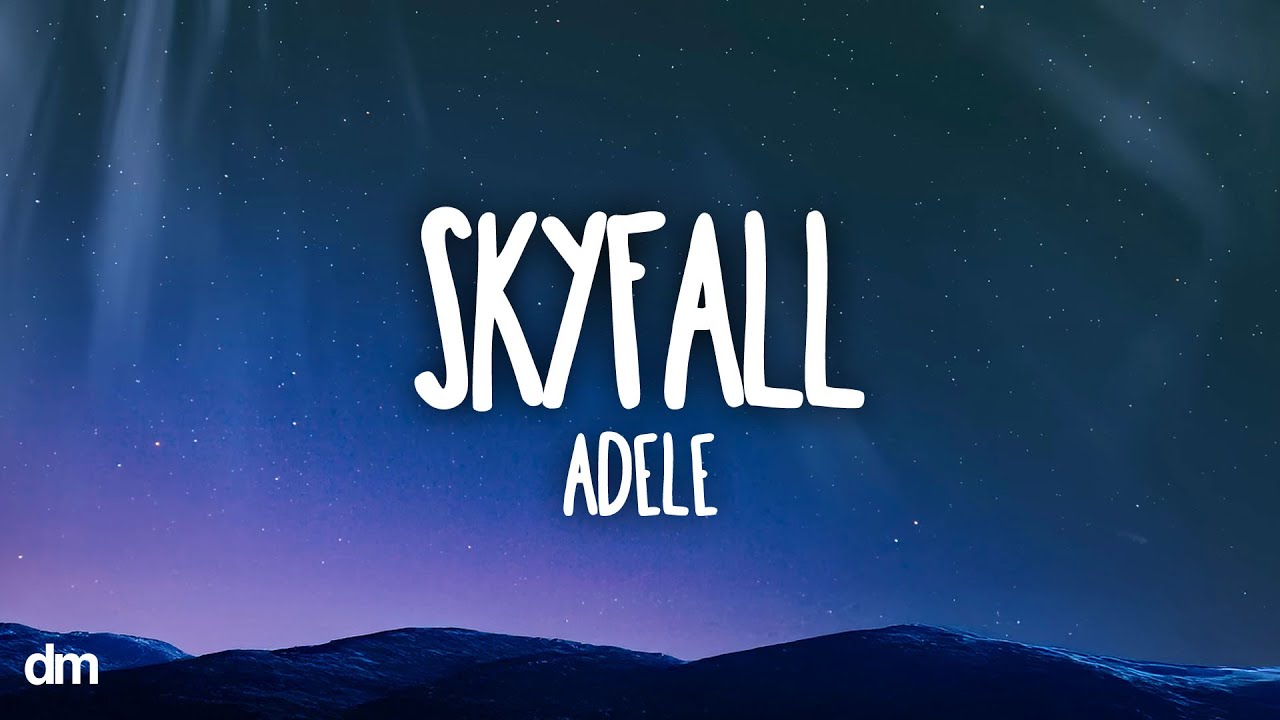 Adele - Skyfall (Lyrics) - YouTube