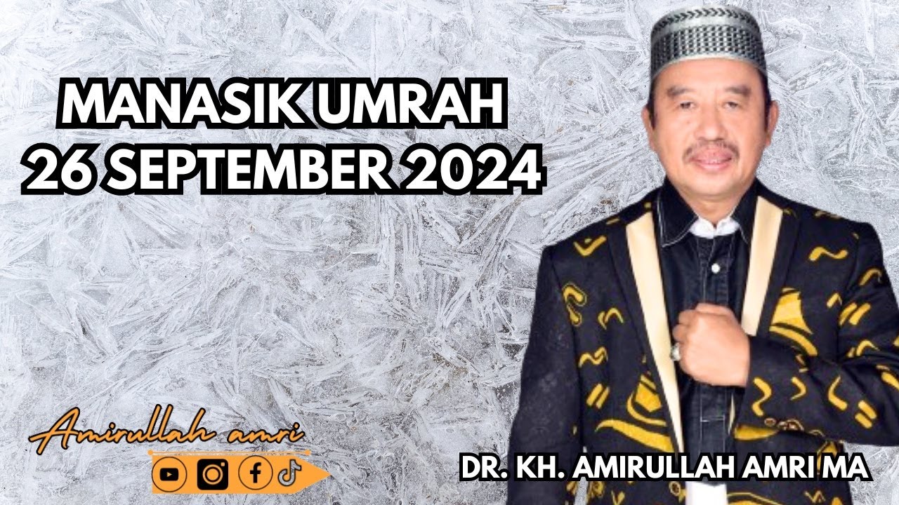 MANASIK UMRAH BERSAMA PT. WISATA IBADAH AMHA TOUR 26 SEPTEMBER 2024 ...