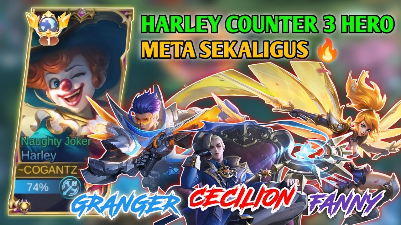 HARLEY COUNTER 3 HERO META GRANGER FANNY CECILION 🔥 - Mobile legends # ...