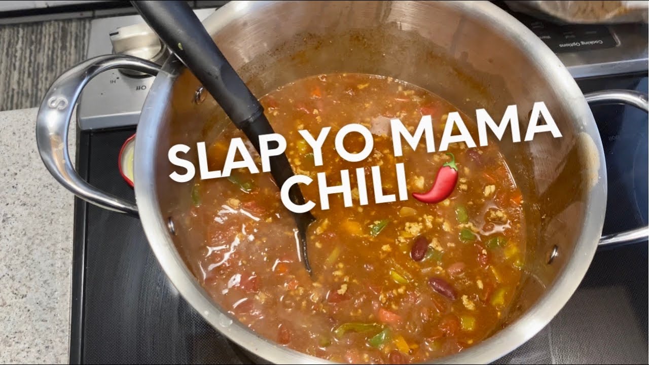 Cooking With Bae | Slap Yo Mama Chili | Easy Delicious Homemade Chili ...