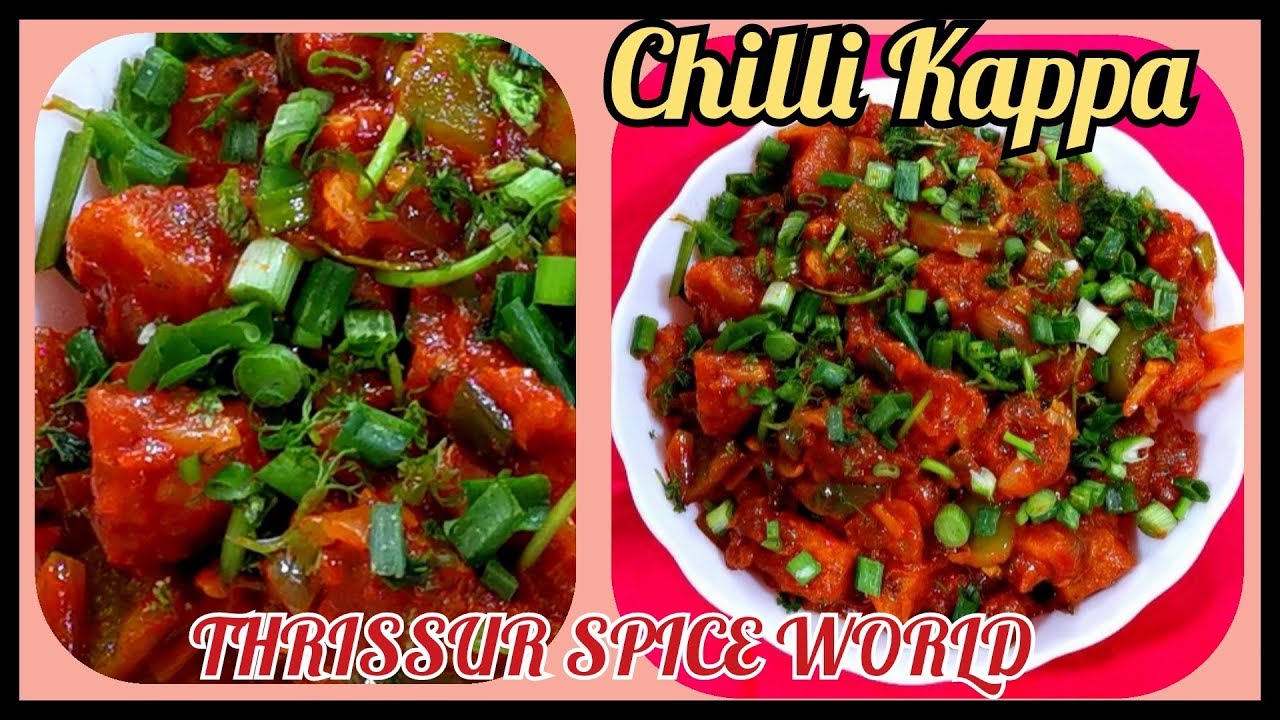 Chilli Kappa // ചില്ലി കപ്പ //Chilli Tapioca // Thrissur Spice World ...