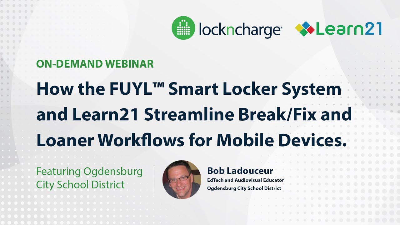 Webinar: How the FUYL Smart Locker System and Learn21 Streamline Mobile ...