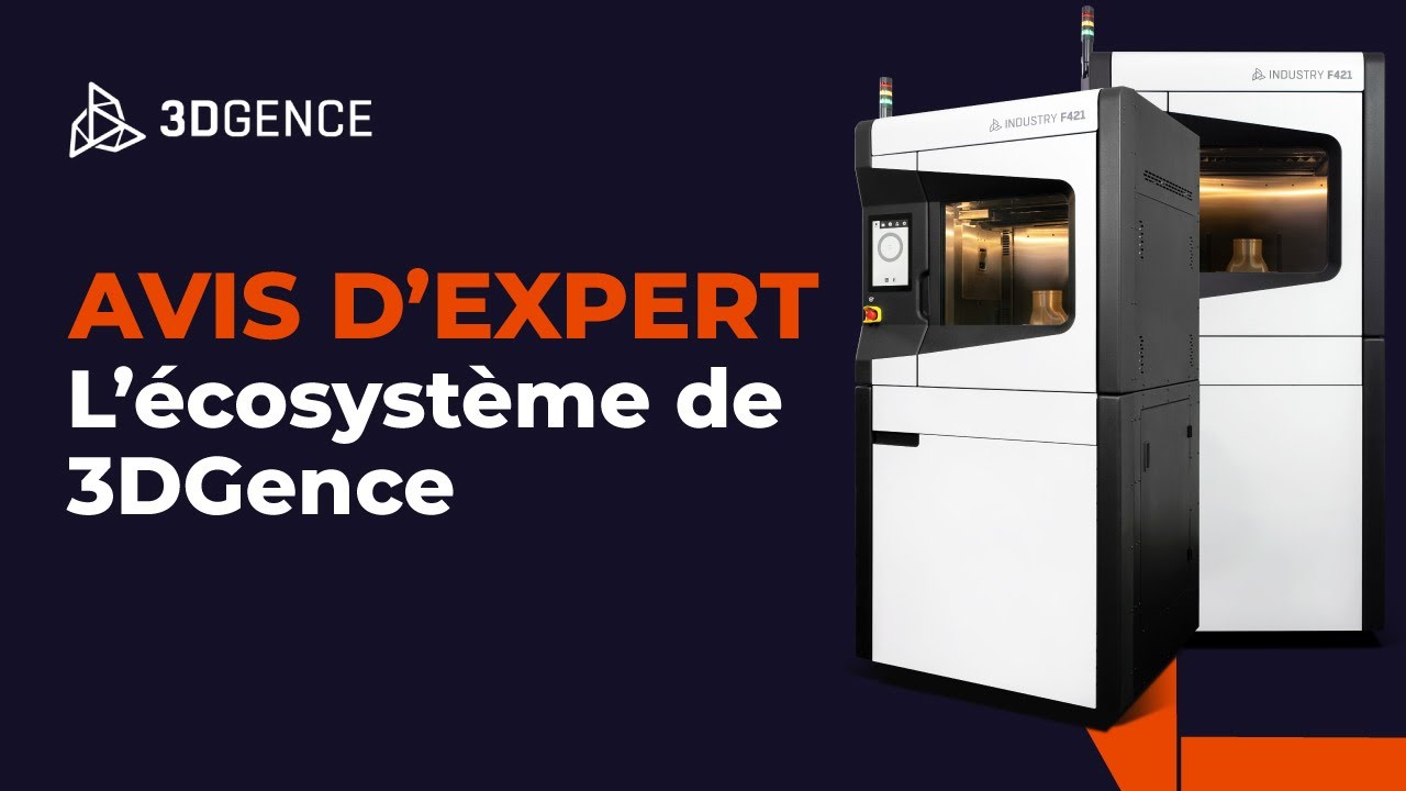 L'écosystème 3DGence : des imprimantes 3D haute température et grand ...