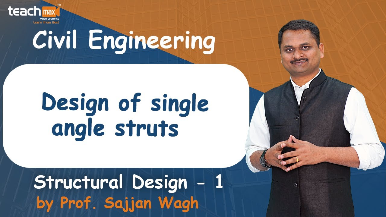 Design of single angle struts | Structural Design-1|Prof. Sajjan Wagh ...