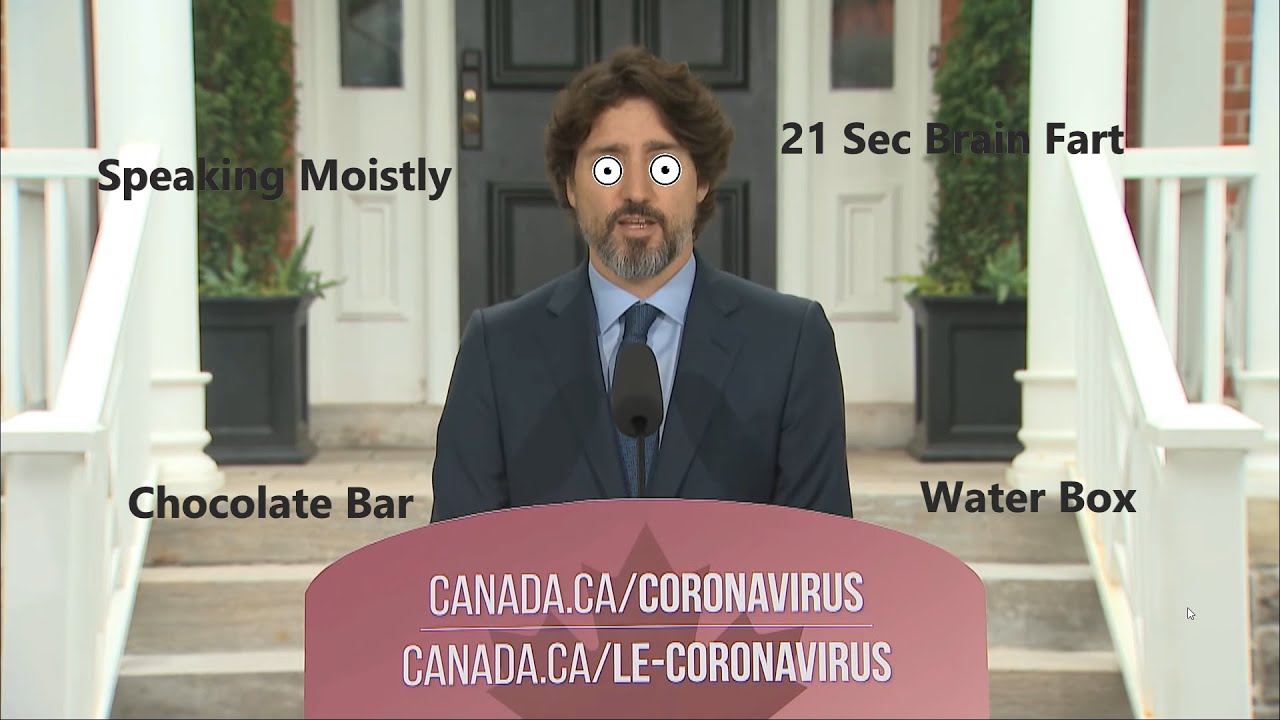 21 Sec Brain Fart FEAT. JUSTIN TRUDEAU Speaking Moistly and Water Box ...