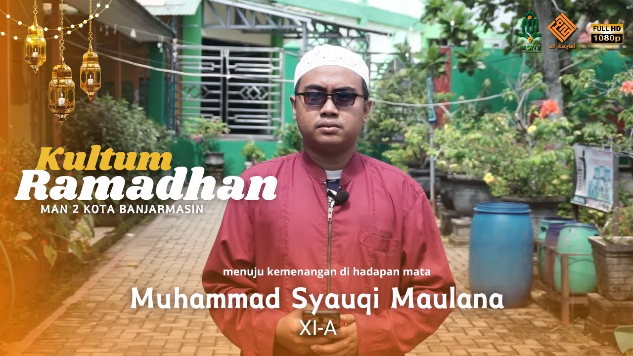 KULTUM RAMADHAN OLEH MUHAMMAD SYAUQI MAULANA DARI XI A : MENUJU ...