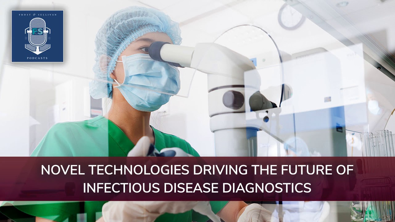 Novel Technologies Driving the Future of Infectious Disease Diagnostics ...