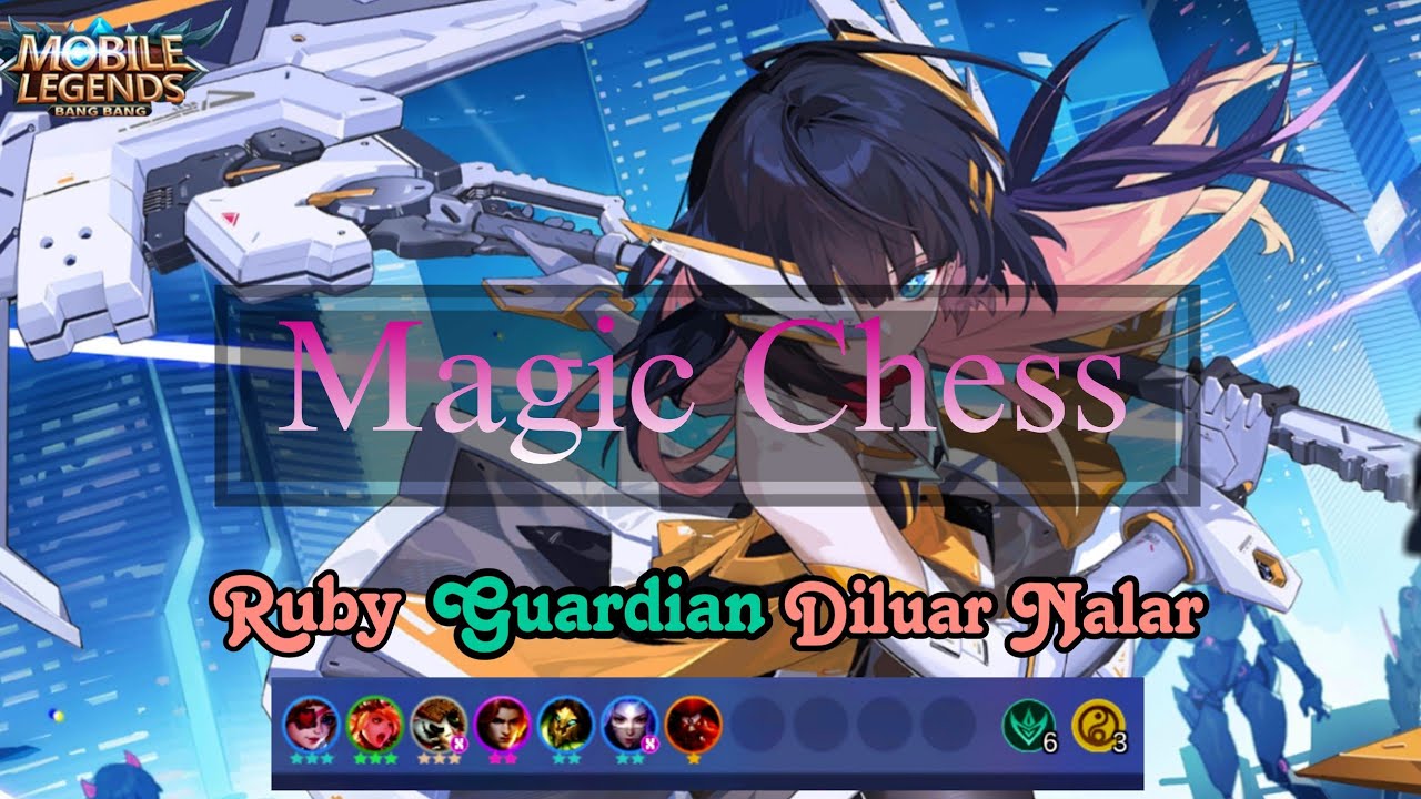Ruby Guardian Tidak Ada Obat #mobilelegends #magicchess #magicchessmobilelegends #gameplay - YouTube