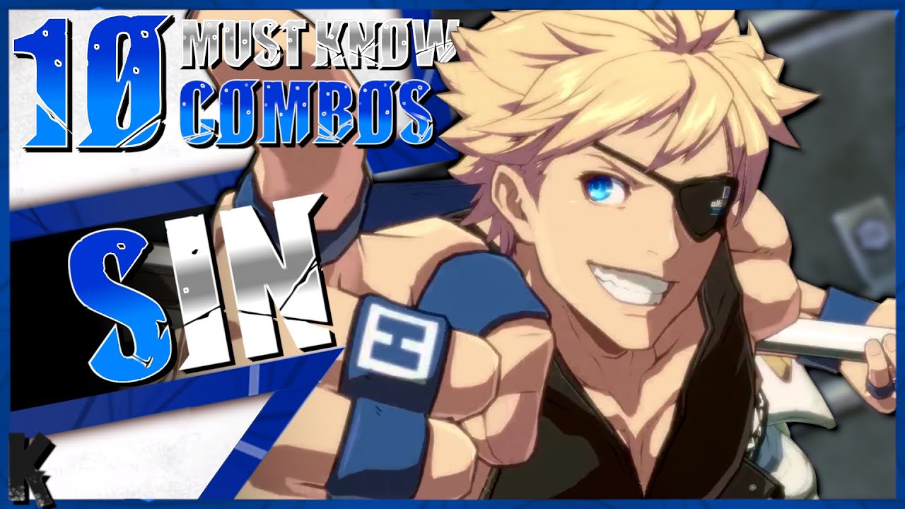 10 Must Know Sin Combos for Guilty Gear Strive - Patch 1.23 - YouTube