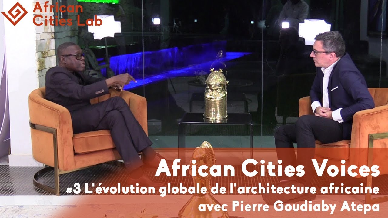 African Cities Voices #3: L'évolution globale de l'architecture ...