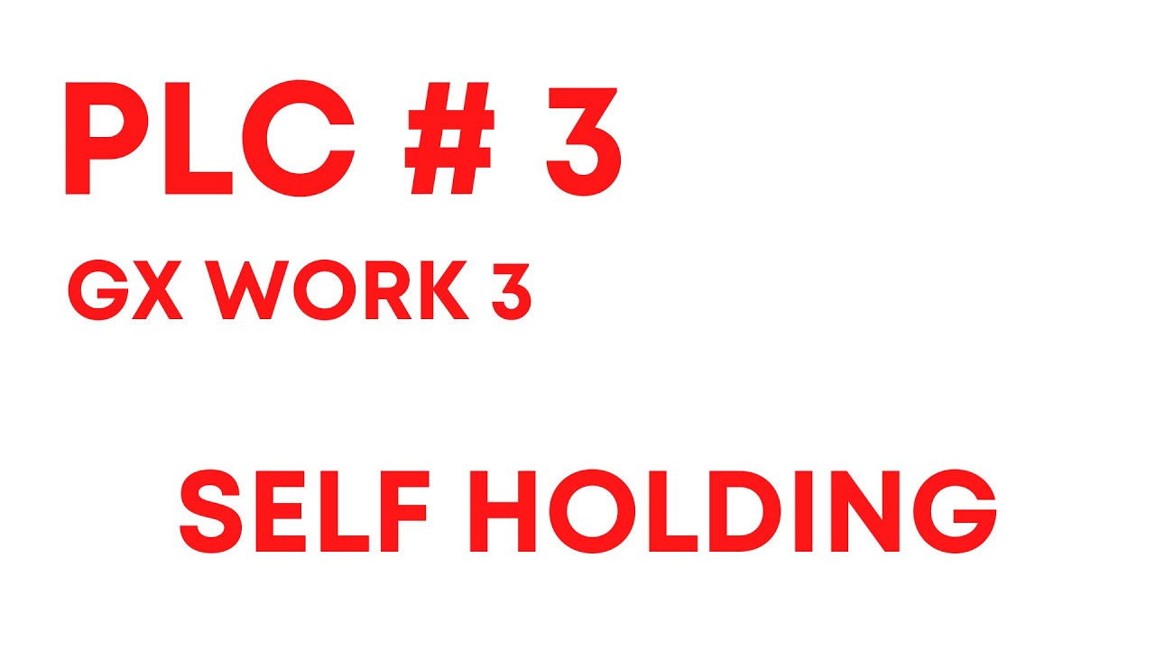 PLC # 3 Self Holding - YouTube