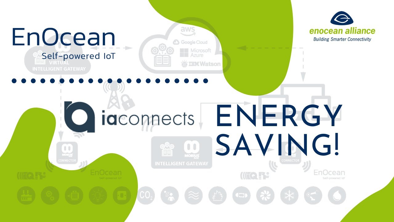 The collaboration between iaconnects and EnOcean Technology save ENERGY ...