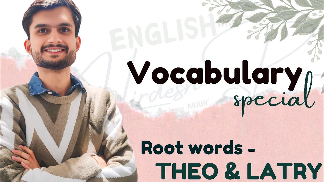 Vocab Special - ROOT WORD (Theo & Latry) with Hirdesh Sir |NDA English ...