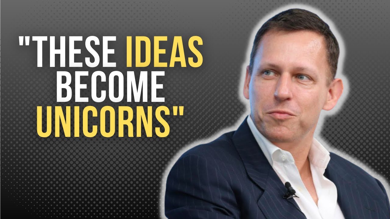 How To Start The Next Billion Dollar Company | Peter Thiel - YouTube