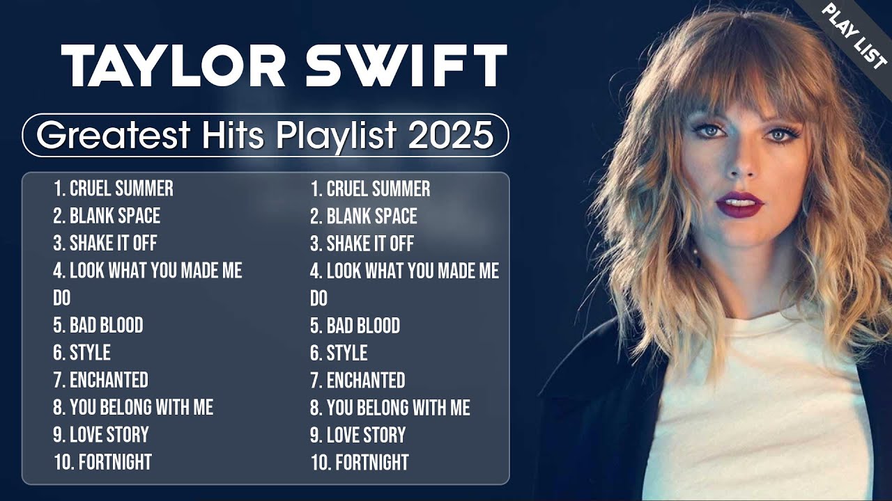 Taylor Swift Greatest Hits Full Album 2025 - Taylor Swift Best Songs ...