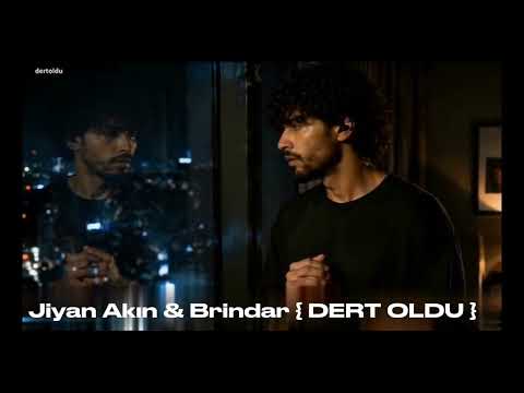 Jiyan Akın & Brindar DERT OLDU \