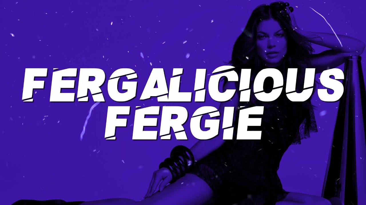 Fergie - Fergalicious (Lyrics) - YouTube