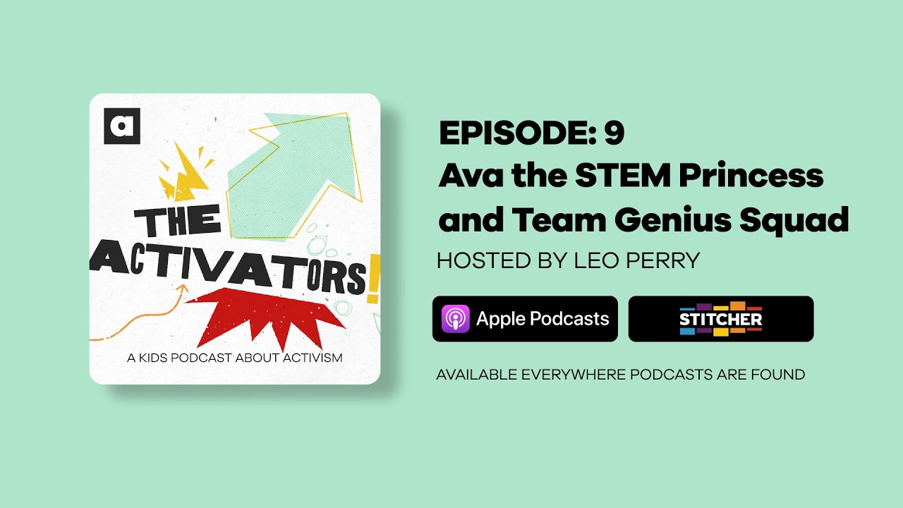 The Activators! | Episode 9: Ava the STEM Princess and Team Genius ...