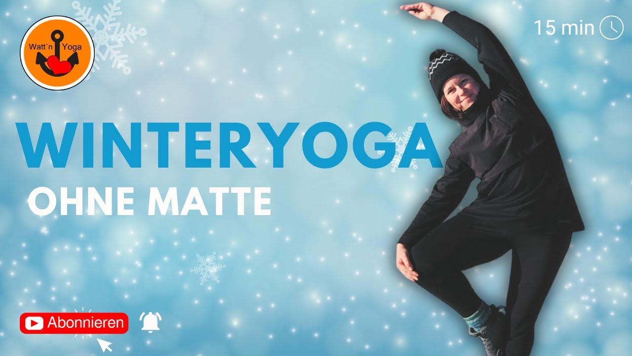 Winter Yoga Flow I Standing Yoga Flow I Körper und Seele wärmen I 15 ...