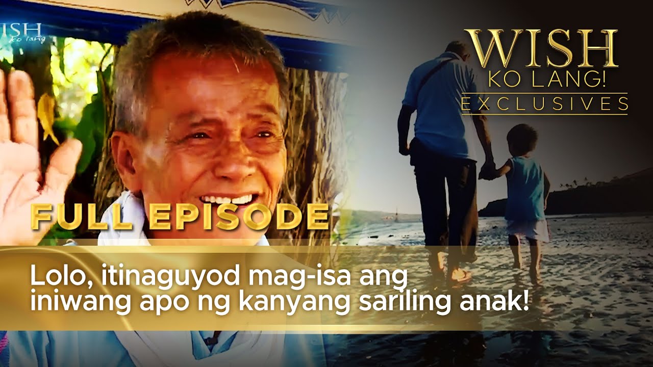 Lolo, itinaguyod mag-isa ang iniwang apo ng kanyang sariling anak ...