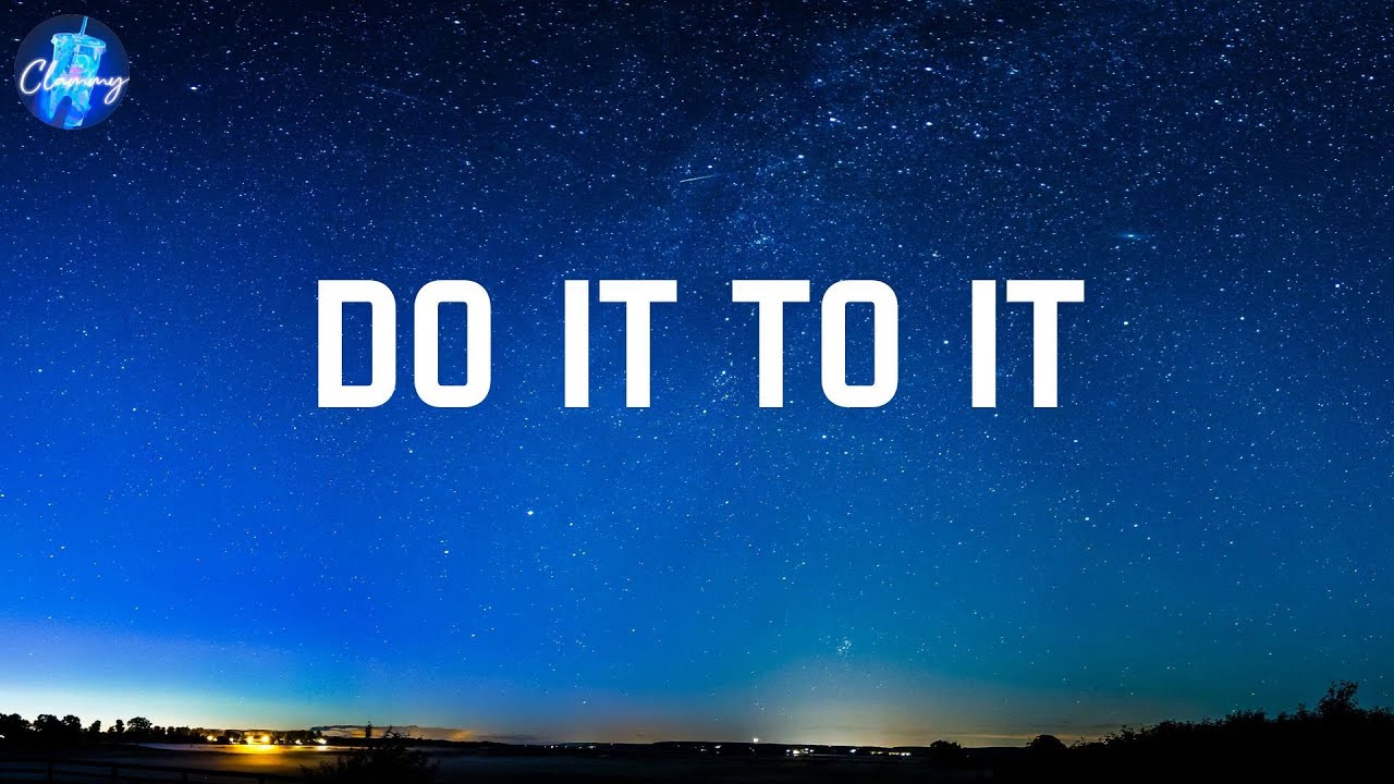 Do It To It - ACRAZE (Lyrics) - YouTube