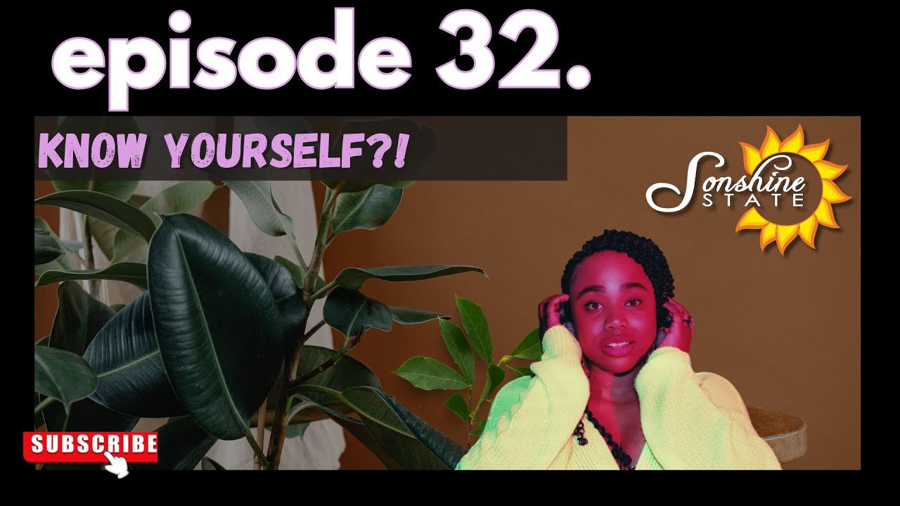 Episode 32: Do You Know Yourself? - YouTube