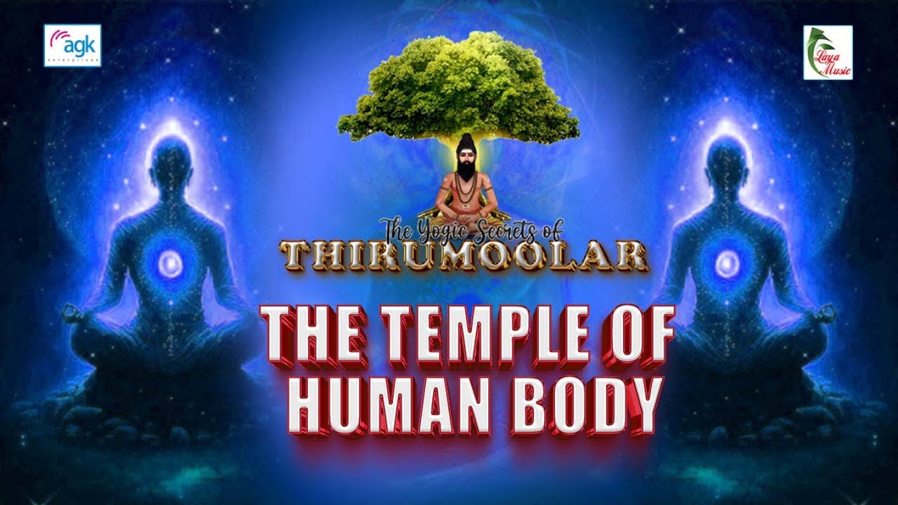 THE YOGIC SECRETS OF THIRUMOOLAR - The Temple of Human Body - YouTube