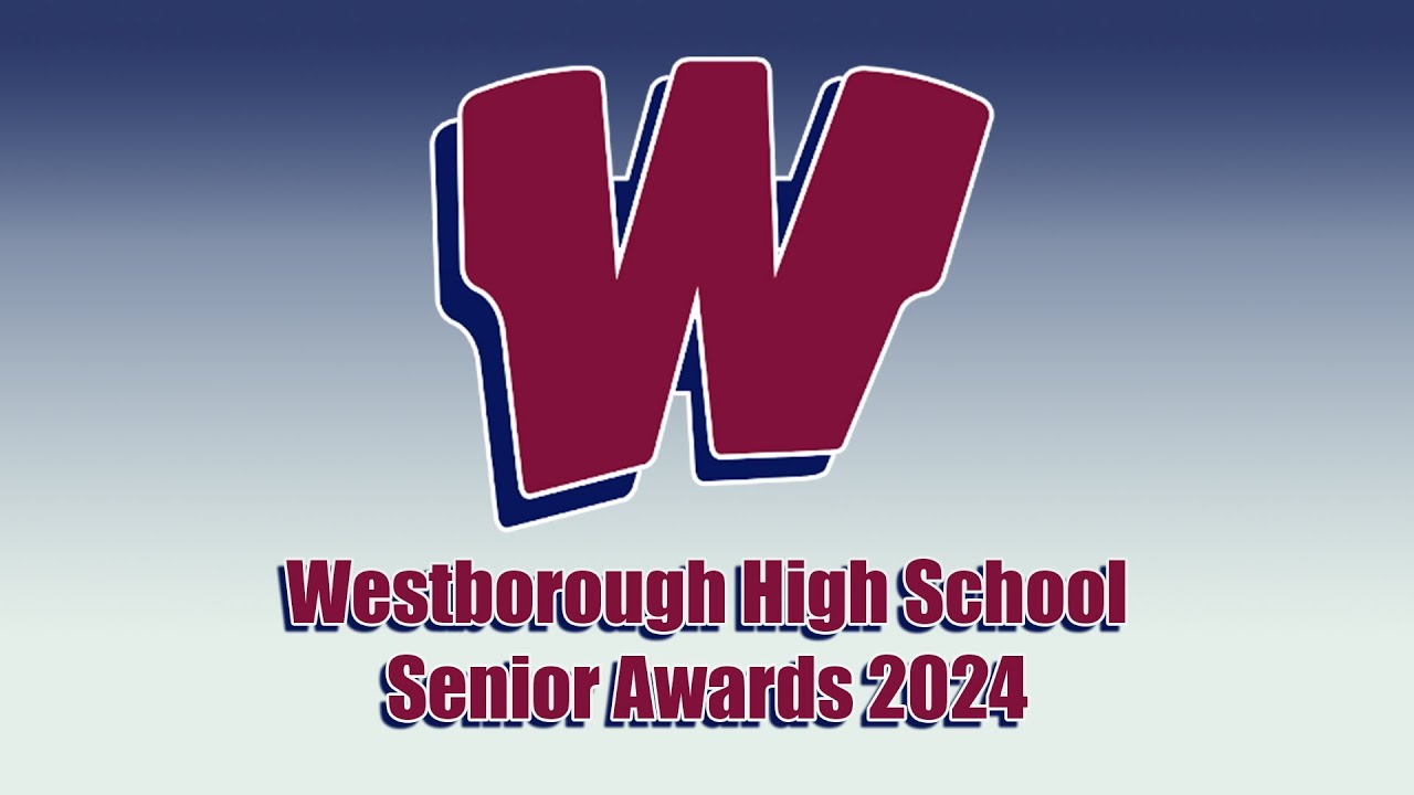Westborough High School - Senior Awards - May 30, 2024 - YouTube