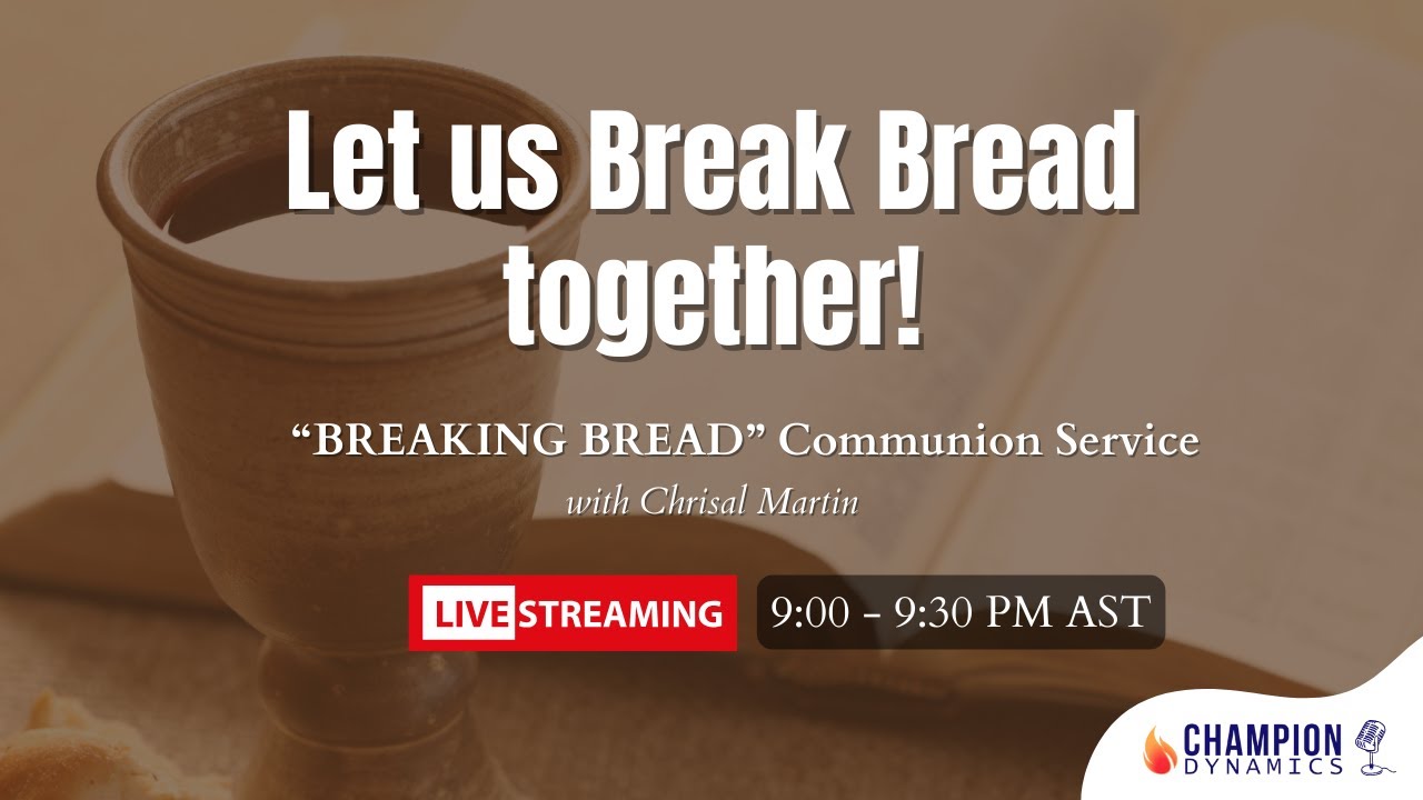 Breaking Bread LIVE with Chrisal - Communion Service - YouTube