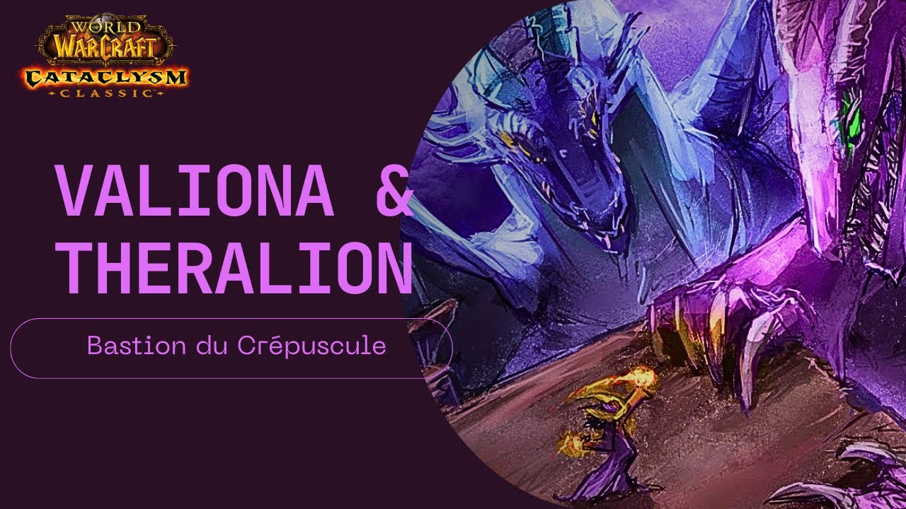 Guide du Bastion du Crépuscule - VALIONA & THERALION - YouTube