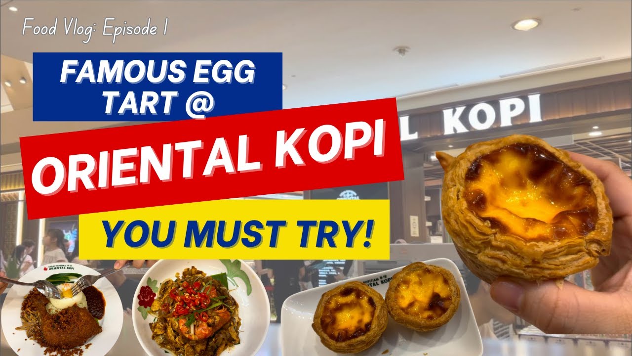EP 1 | #FoodVlog | ORIENTAL KOPI KLCC - YouTube