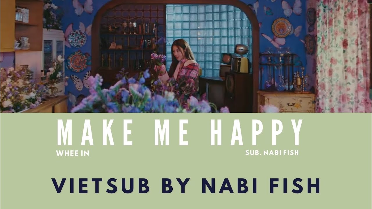 [Vietsub] Make Me Happy - Whee In (Mamamoo) - YouTube