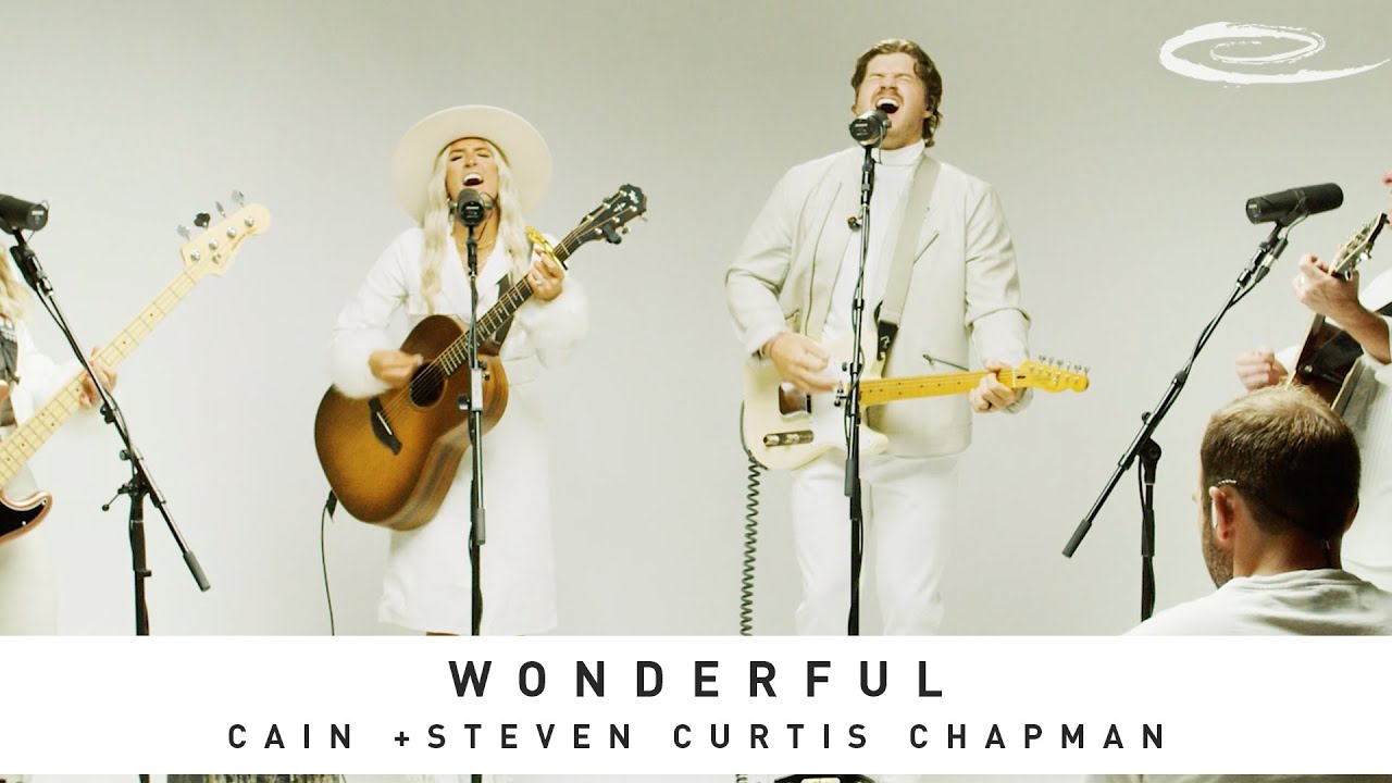 CAIN + STEVEN CURTIS CHAPMAN - Wonderful: Song Session - YouTube