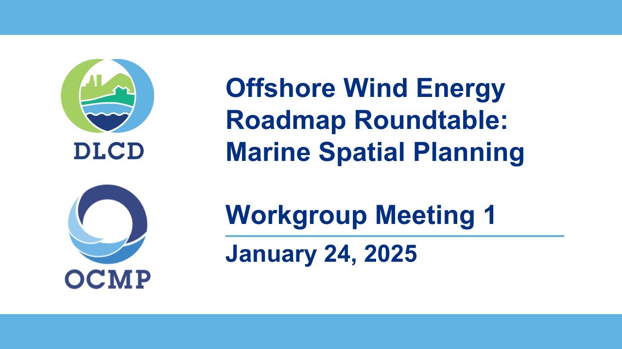 Oregon Offshore Wind Energy Roadmap – Marine Spatial Planning Workgroup ...