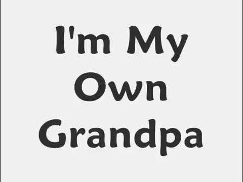 I'm My Own Grandpa - Ray Stevens with family tree diagram - YouTube
