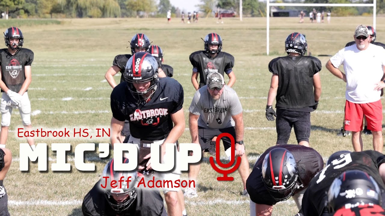 Mic'd Up | Jeff Adamson Eastbrook HS, IN - YouTube
