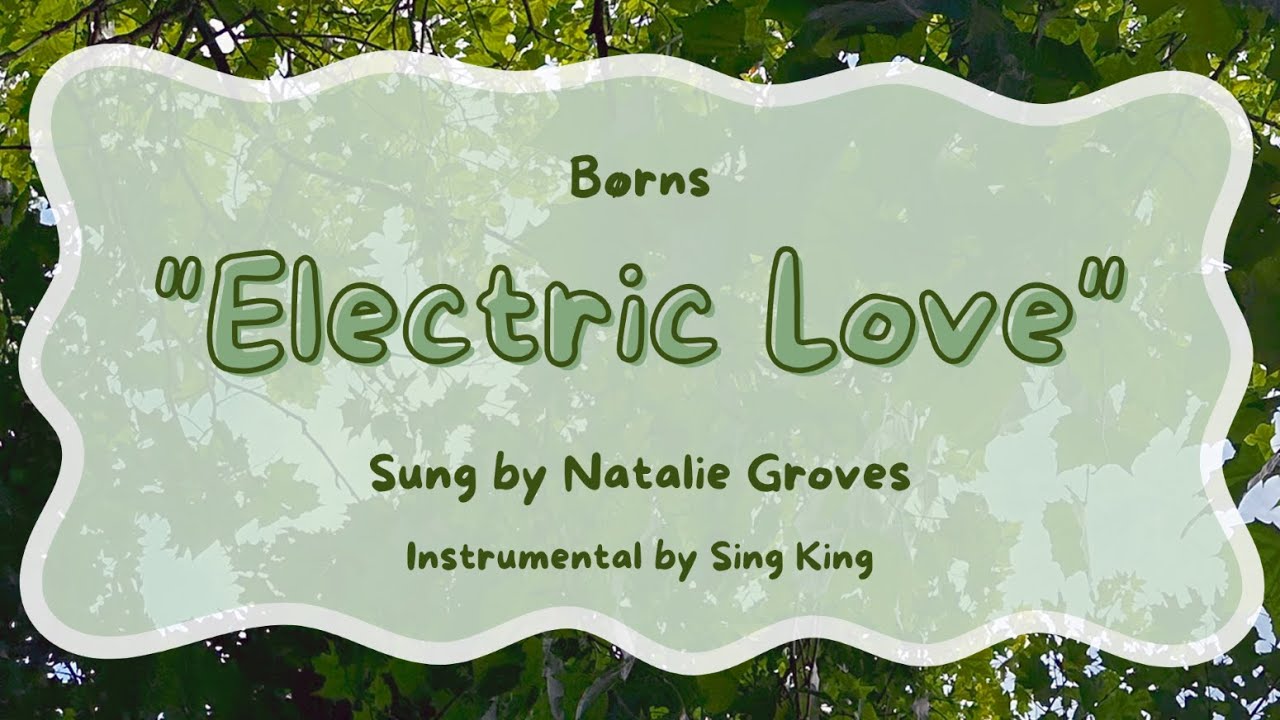 "Electric Love" by BØRNS || Natalie Groves Cover - YouTube